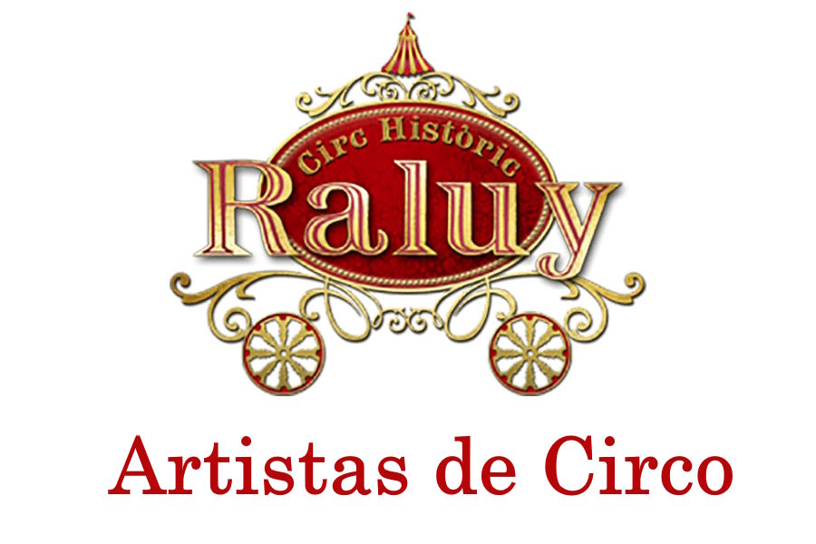 Artistes de cirque - Cirque historique Raluy